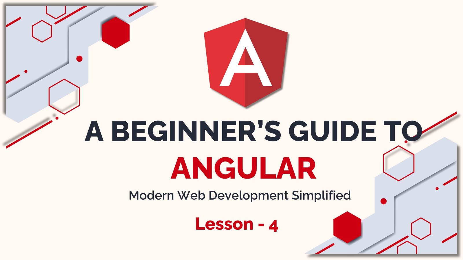 A Beginner’s Guide to Angular: Lesson - 4